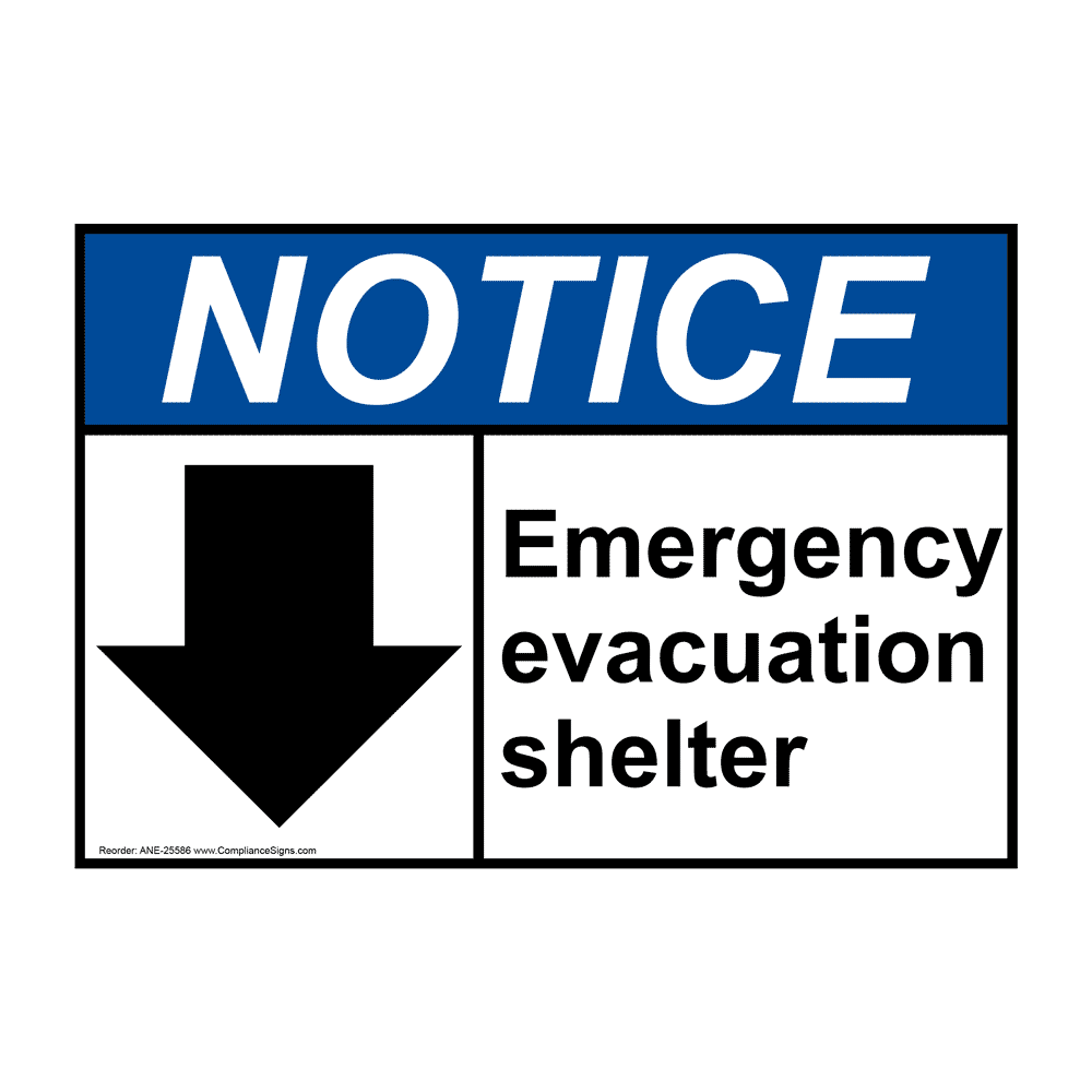 ANSI NOTICE Emergency Evacuation Shelter [ Down Arrow ] Sign ANE-25586