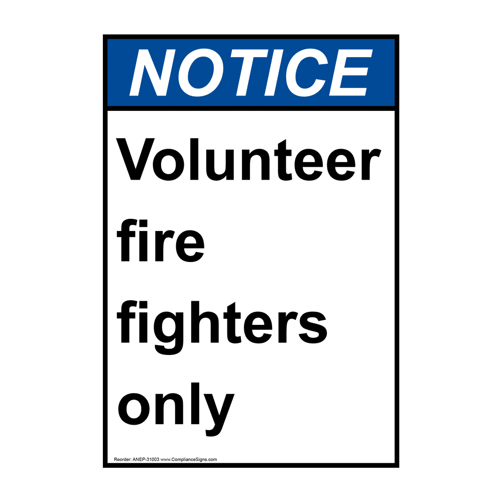 Portrait ANSI Volunteer Fire Fighters Only Sign ANEP-31003