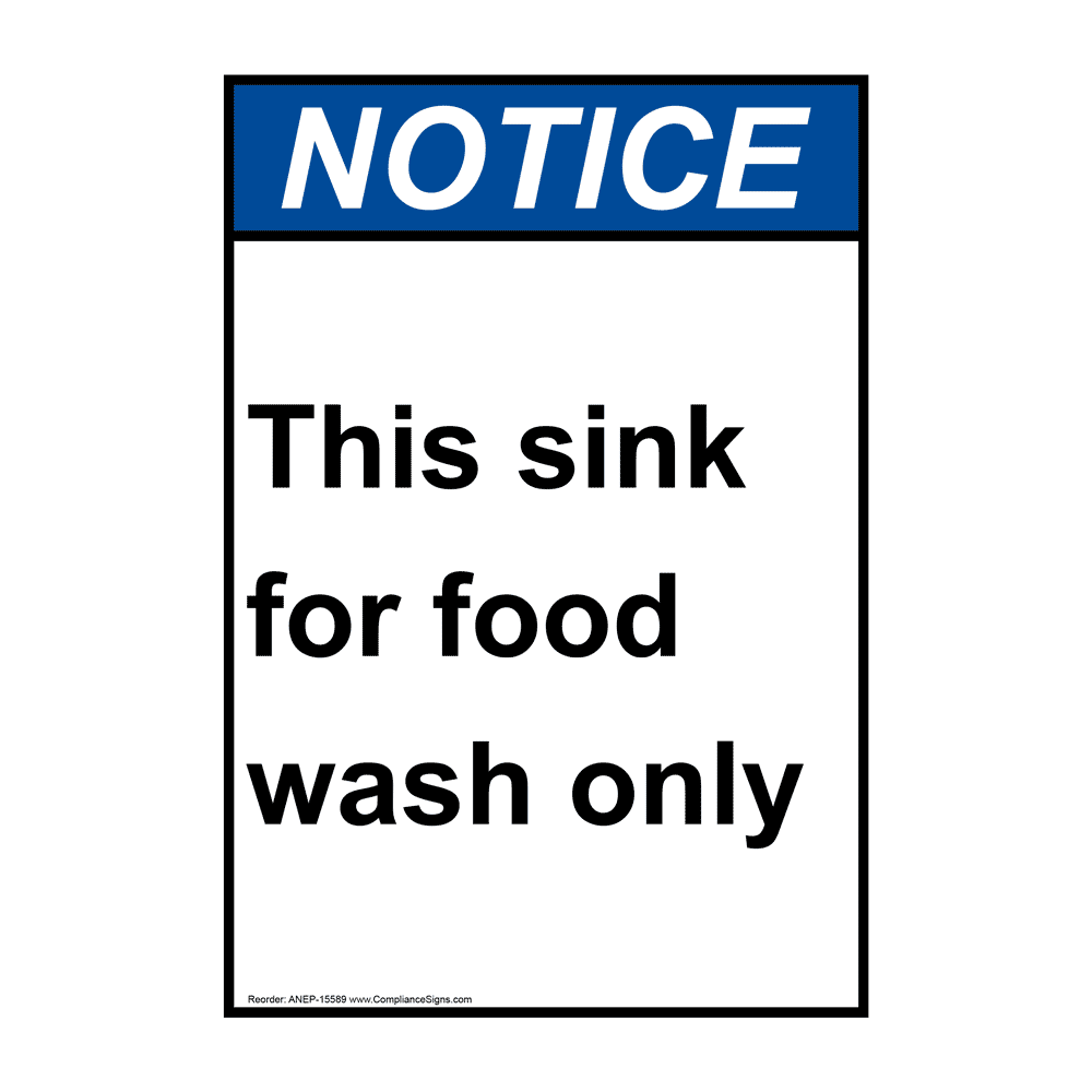 Portrait ANSI NOTICE This Sink For Food Wash Only Sign ANEP-15589
