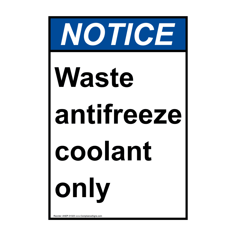 ANSI Waste Antifreeze Coolant Only Sign ANE-31323