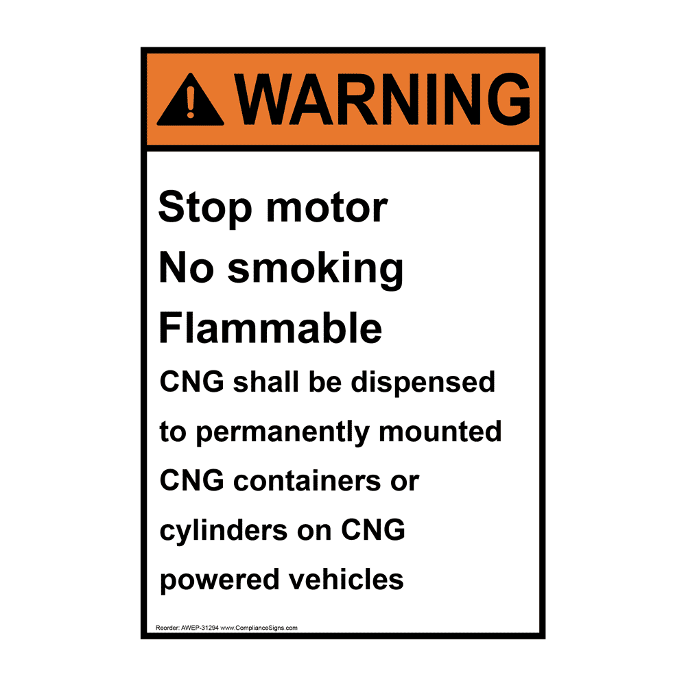 ANSI Stop Motor No Smoking Flammable CNG Shall Sign AWE-31294
