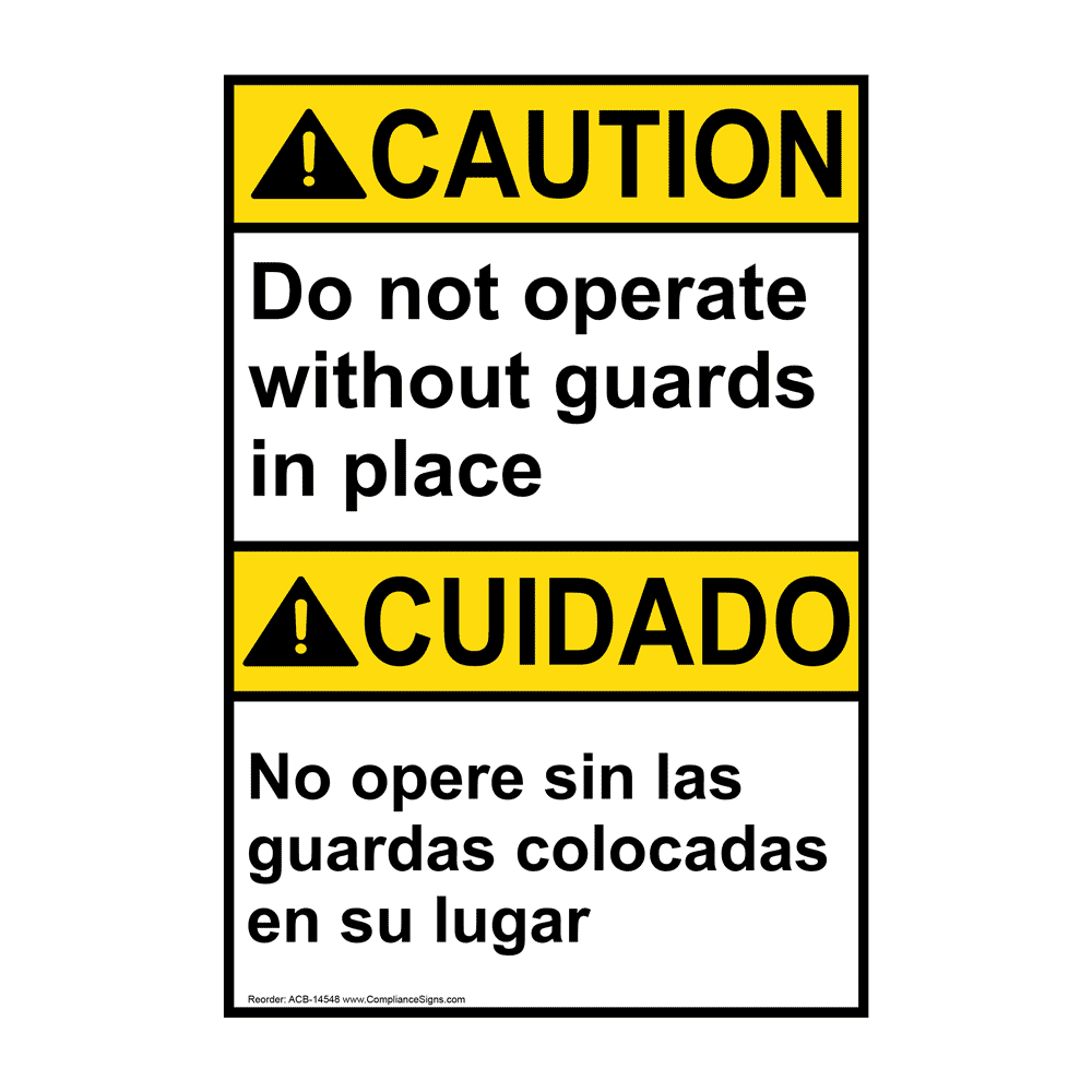 ANSI CAUTION Do Not Operate Without Guards Bilingual Sign ACB-14548