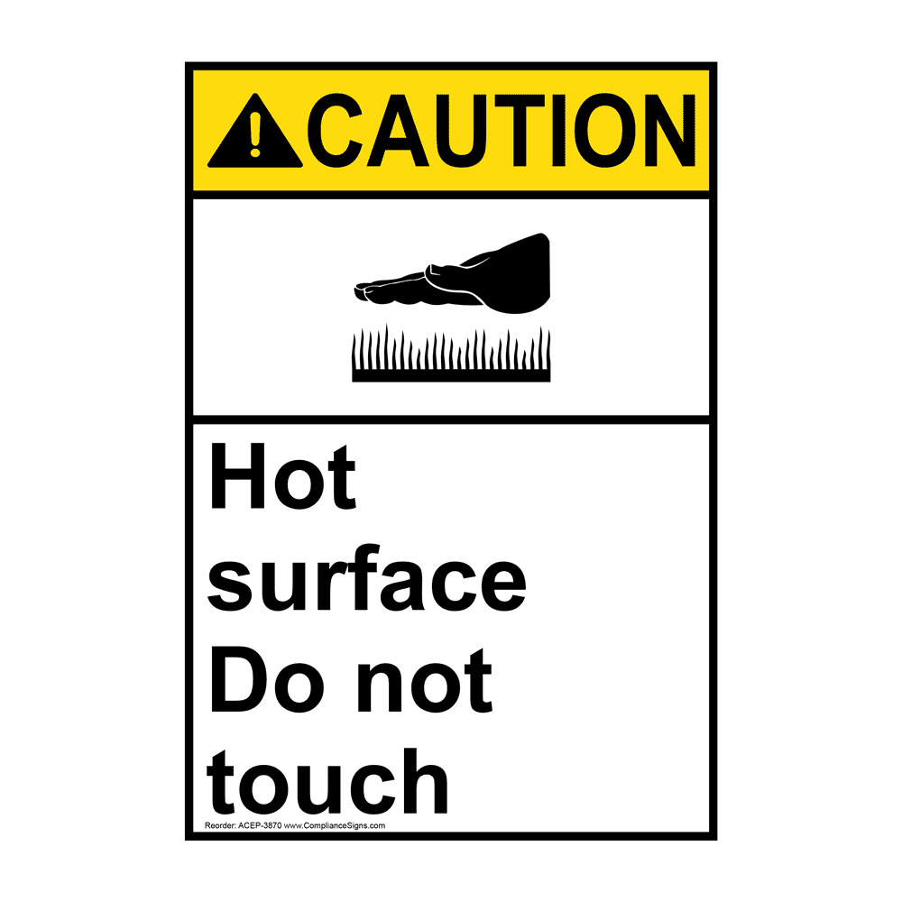 Portrait ANSI CAUTION Hot Surface Do Not Touch Sign ACEP-3870 Process ...