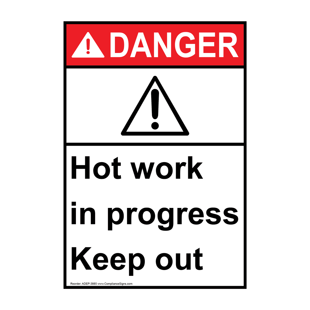 Portrait ANSI DANGER Hot Work In Progress Keep Out Sign ADEP 3885 portrait-ansi-danger-hot-work-in-progress-keep-out-sign-adep-3885