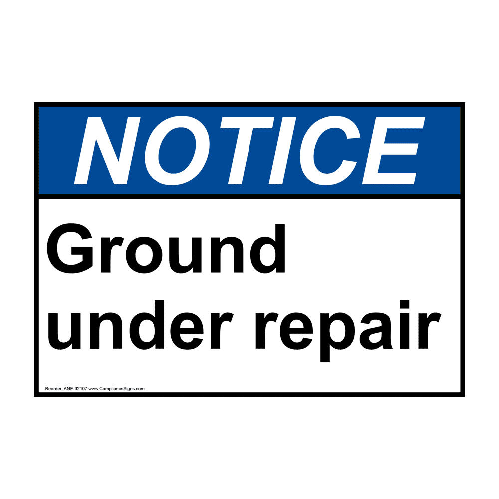 ANSI Ground Under Repair Sign ANE-32107
