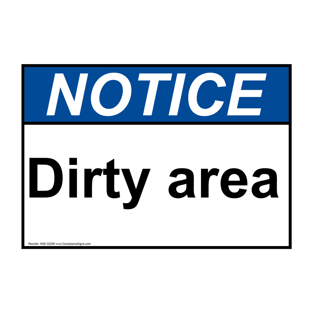 ANSI Dirty Area Sign ANE-32256
