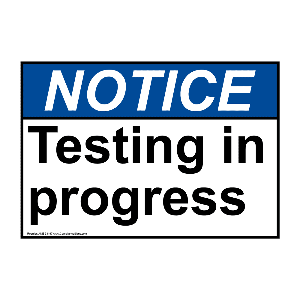 Printable Testing In Progress Sign Printable Testing In Progress Sign