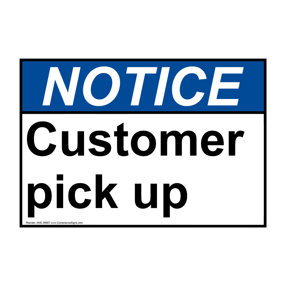 ANSI Customer Pick Up Sign ANE-38687