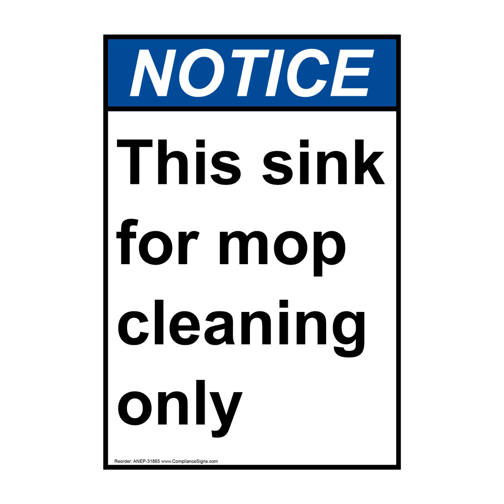 ANSI This Sink For Mop Cleaning Only Sign ANE-31865