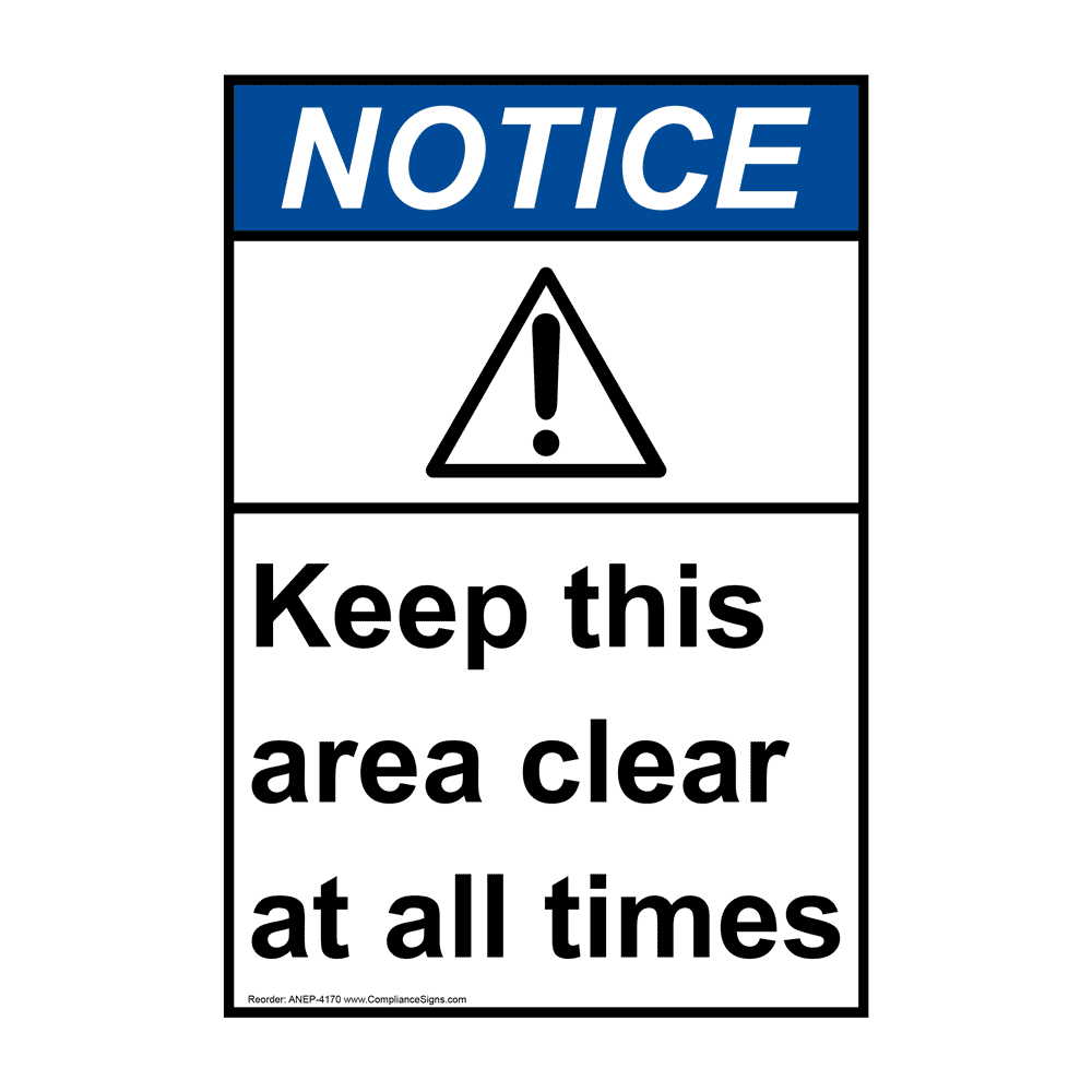 Portrait ANSI NOTICE Keep This Area Clear At All Times Sign ANEP-4170