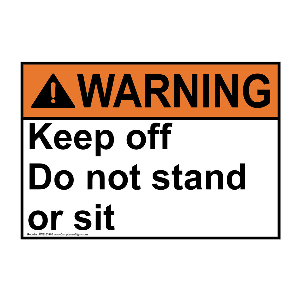 ANSI Keep Off Do Not Stand Or Sit Sign AWE-33103