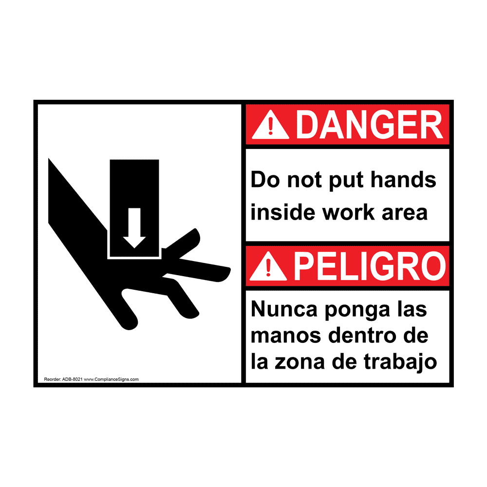 ANSI DANGER Do Not Put Hands Inside Work Area Sign ADE-8021 Machinery
