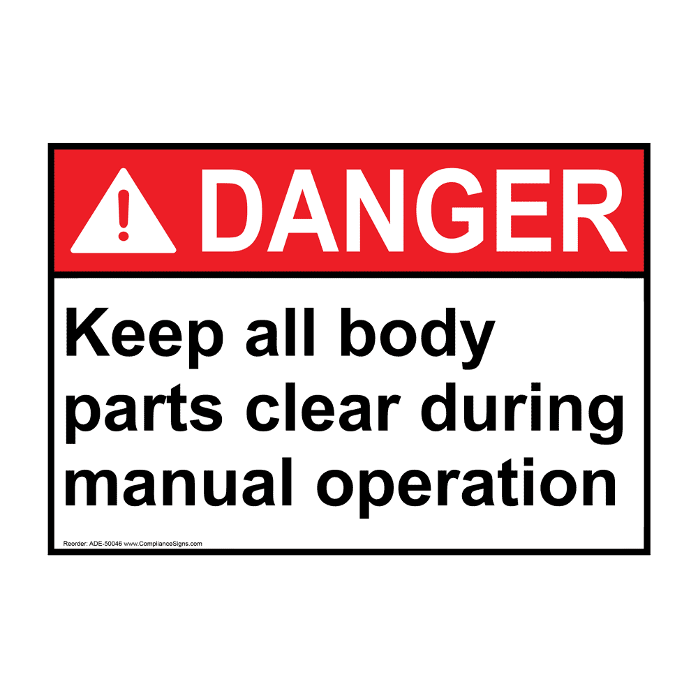 ANSI Keep All Body Parts Clear During Manual Operation Sign ADE-50046