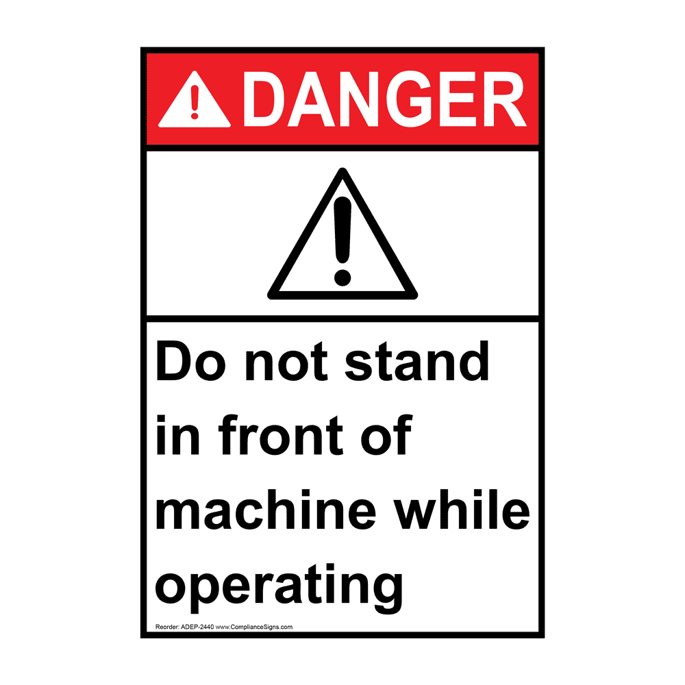 Portrait ANSI DANGER Do Not Stand In Front Of Machine Sign ADEP-2440 ...