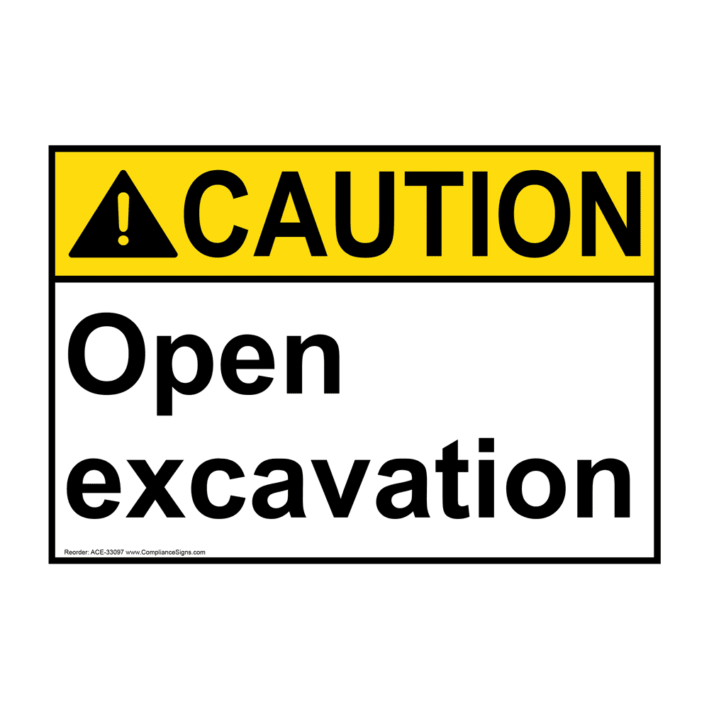 ANSI Open Excavation Sign ACE-33097