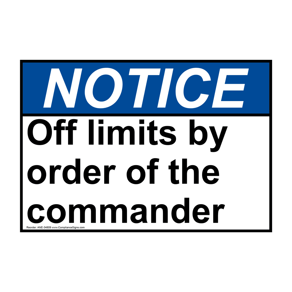 ANSI Off Limits By Order Of The Commander Sign ANE-34809