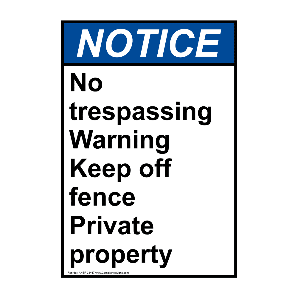 ANSI No Trespassing Warning Keep Off Fence Private Sign ANE-34467