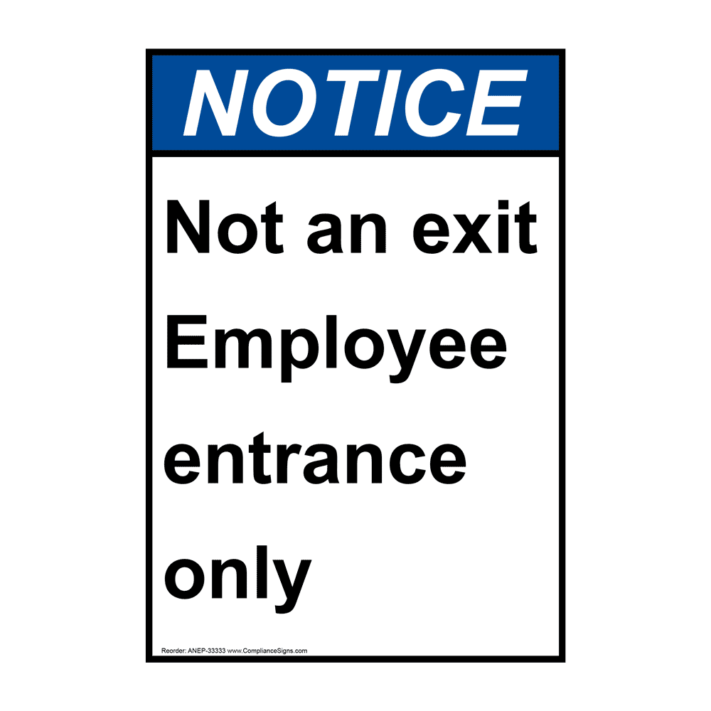 Portrait ANSI Not An Exit Employee Entrance Only Sign ANEP-33333