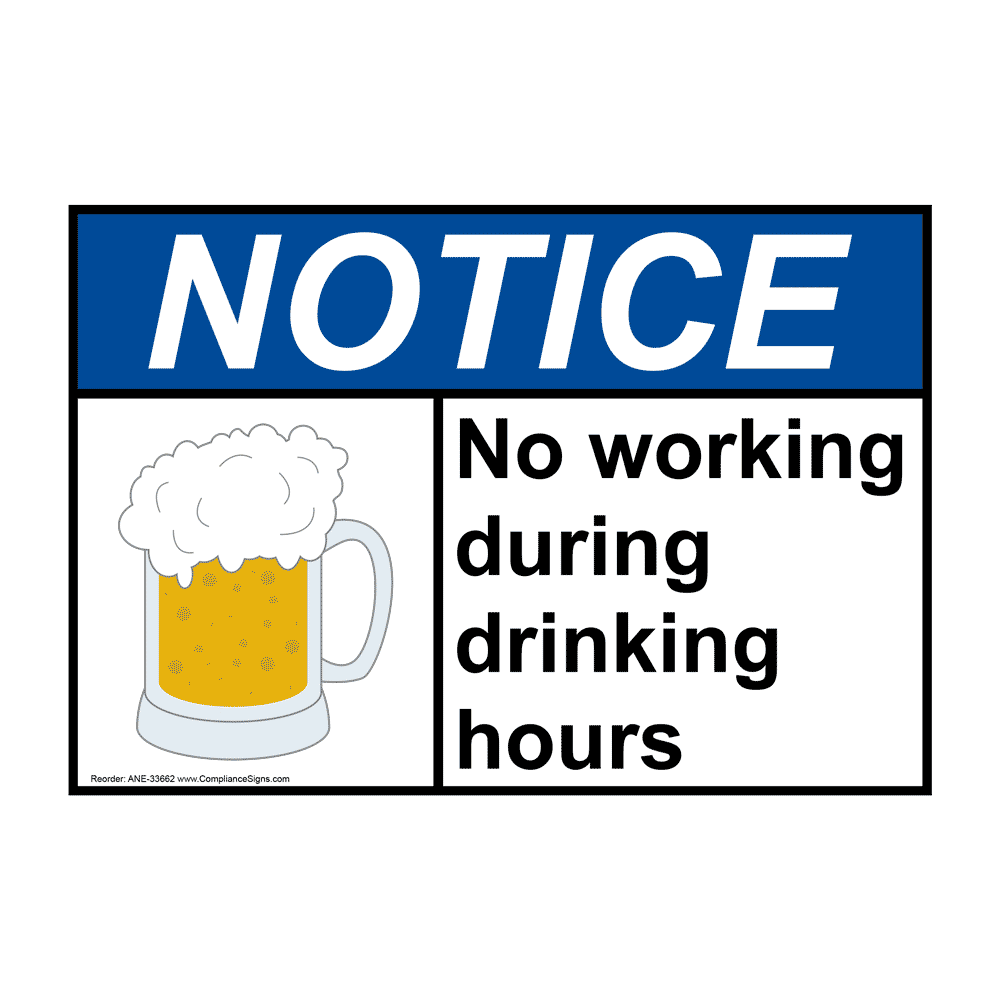 ANSI No Working During Drinking Hours Sign With Symbol ANE-33662