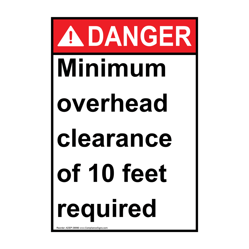 ANSI Minimum Overhead Clearance Of 10 Feet Required Sign ADE-38996
