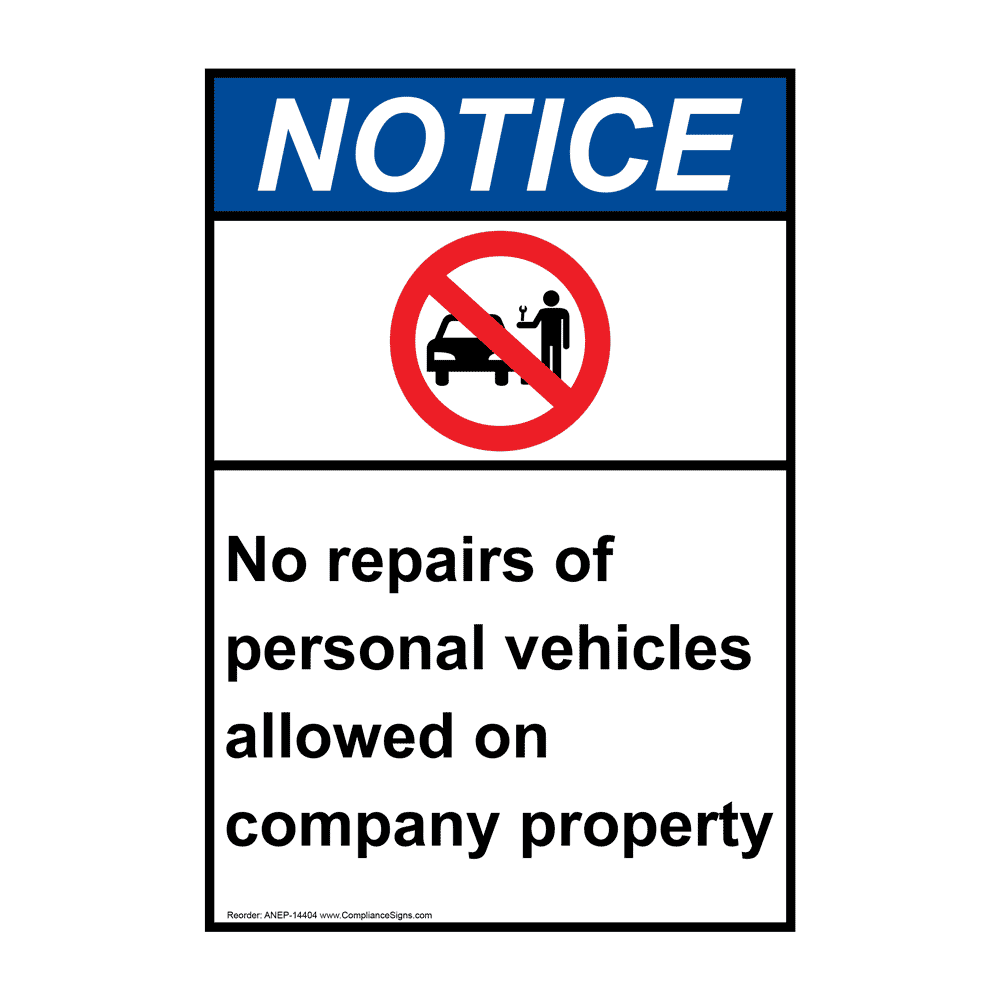 Portrait ANSI NOTICE No Repairs Of Personal Vehicles Allowed Sign ANEP ...