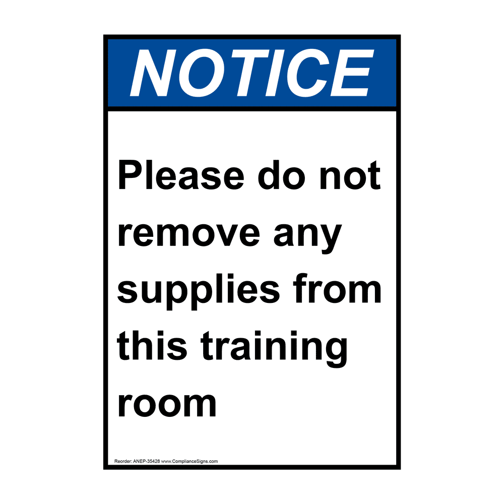 ANSI Please Do Not Remove Any Supplies From This Sign ANE-35428