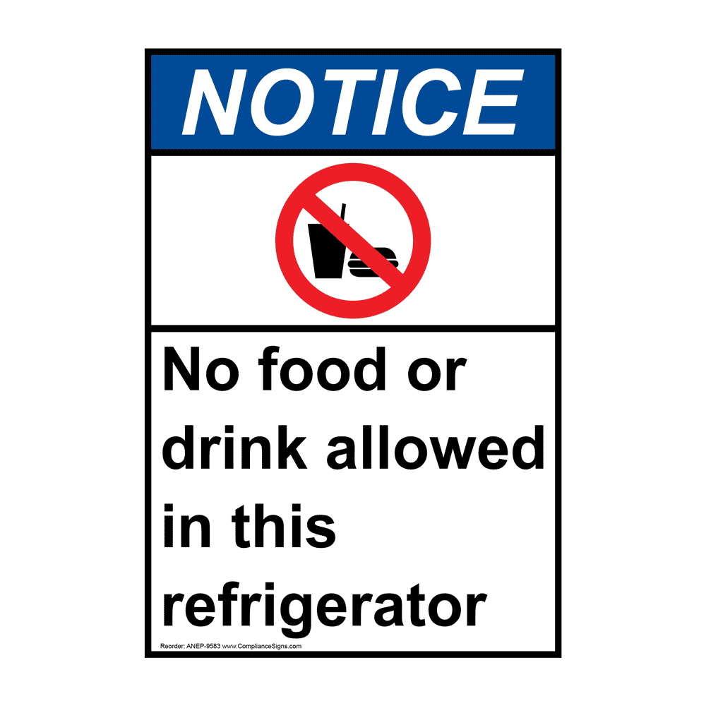 ANSI NOTICE No Food Or Drink In This Refrigerator Sign ANE-9583