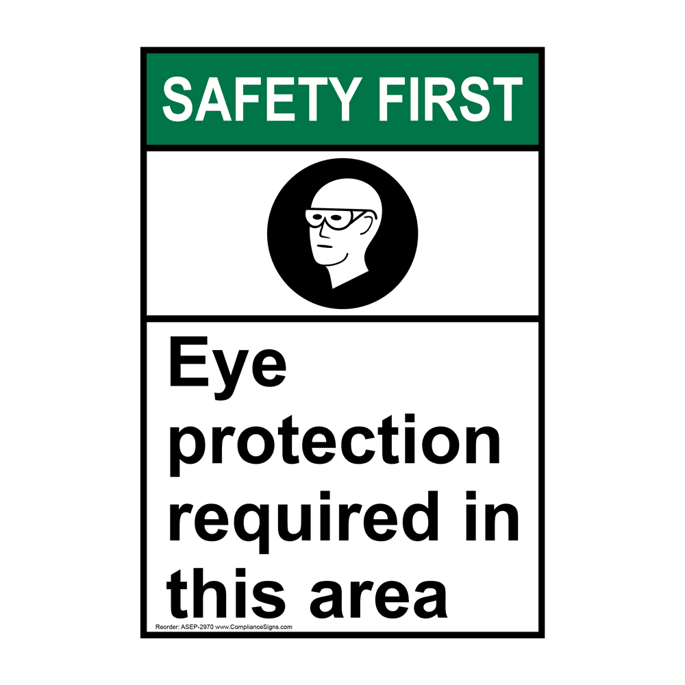 ANSI SAFETY FIRST Eye Protection Required In This Area Sign ASE-2970