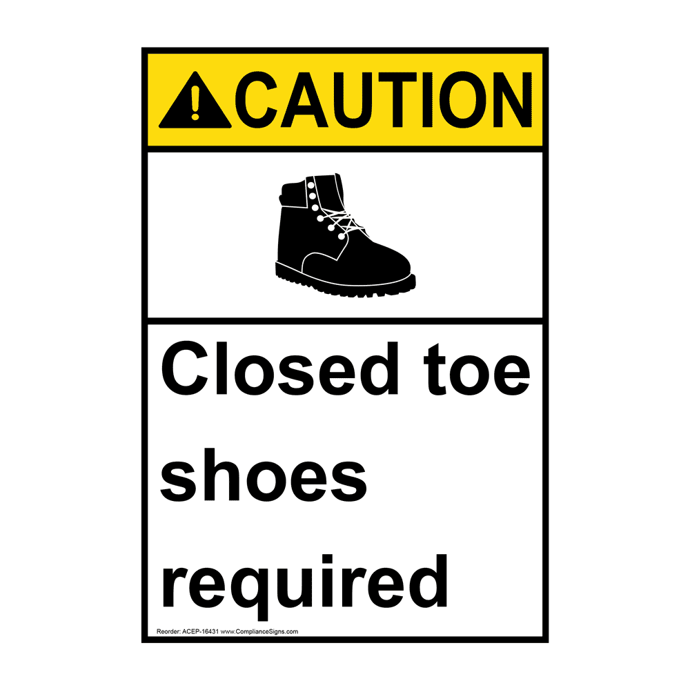 ANSI CAUTION Closed Toe Shoes Required Sign ACE-16431 PPE - Foot