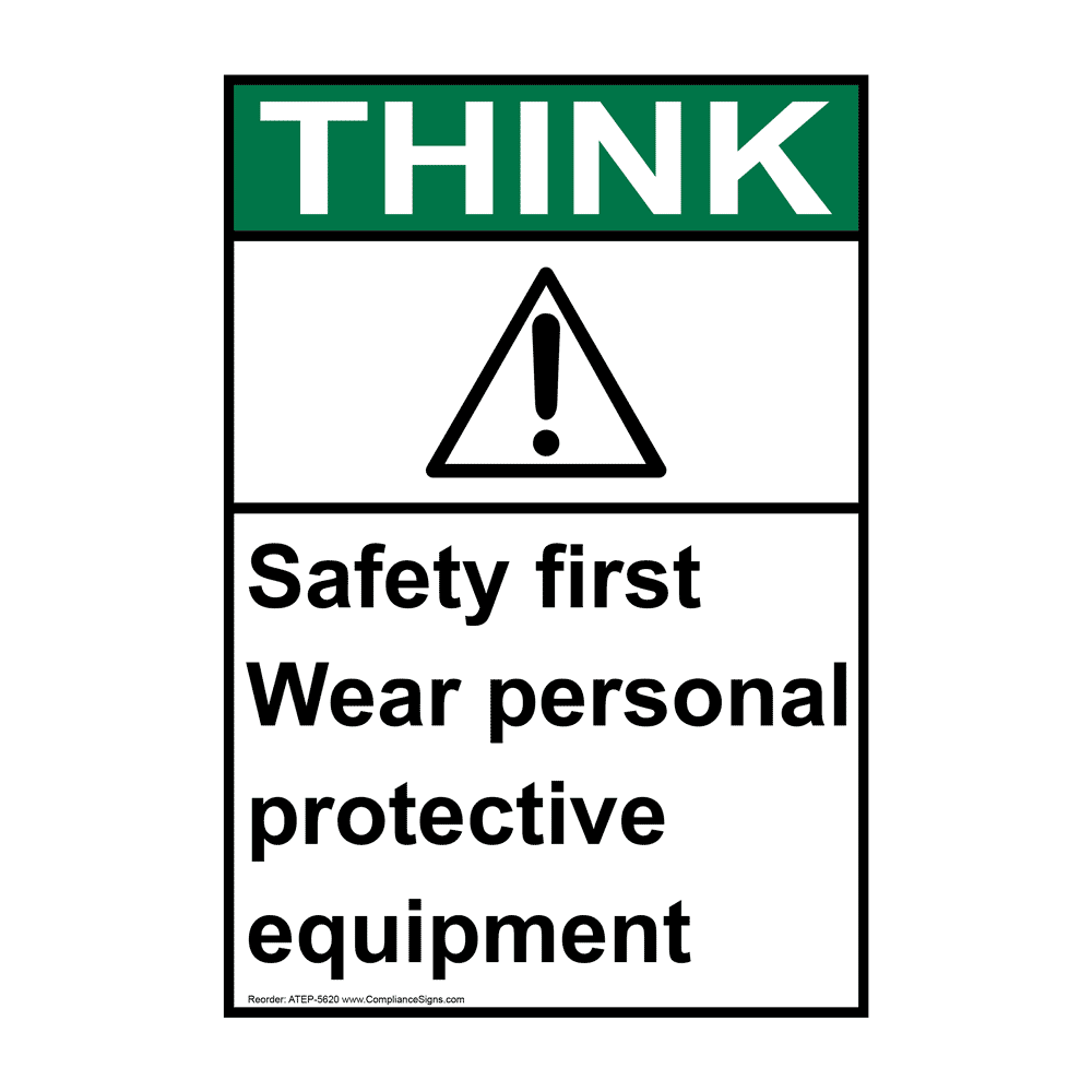 Portrait ANSI THINK Safety First Wear PPE Sign ATEP-5620 PPE PPE - General