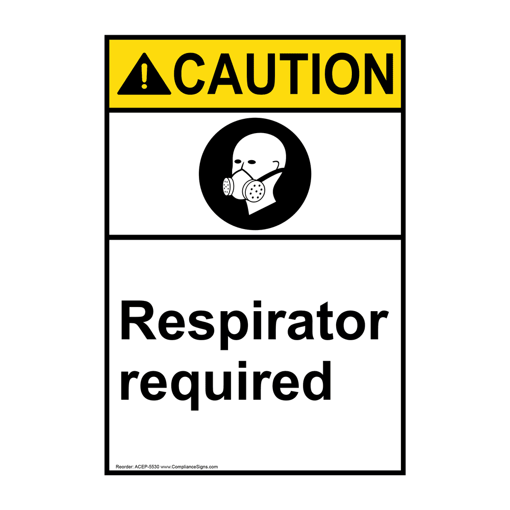 Portrait ANSI CAUTION Respirator Required Sign ACEP-5530 PPE PPE ...