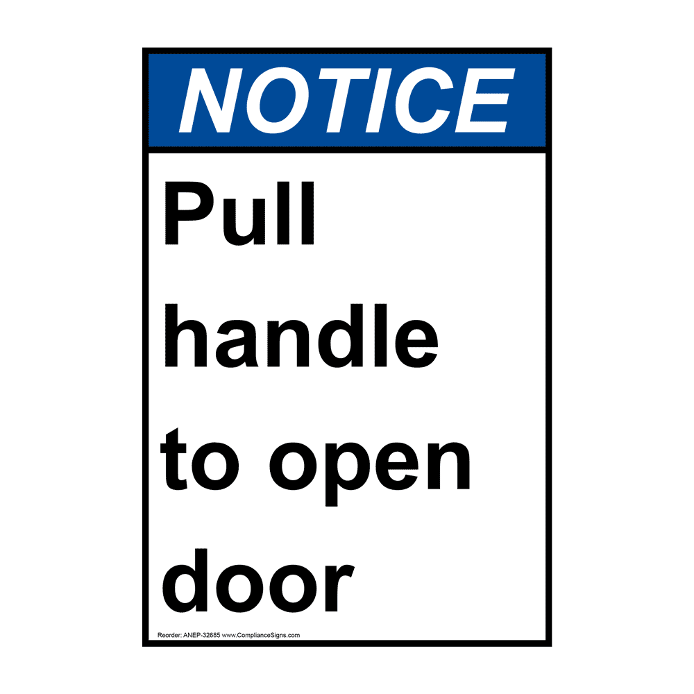 ANSI Pull Handle To Open Door Sign ANE-32685