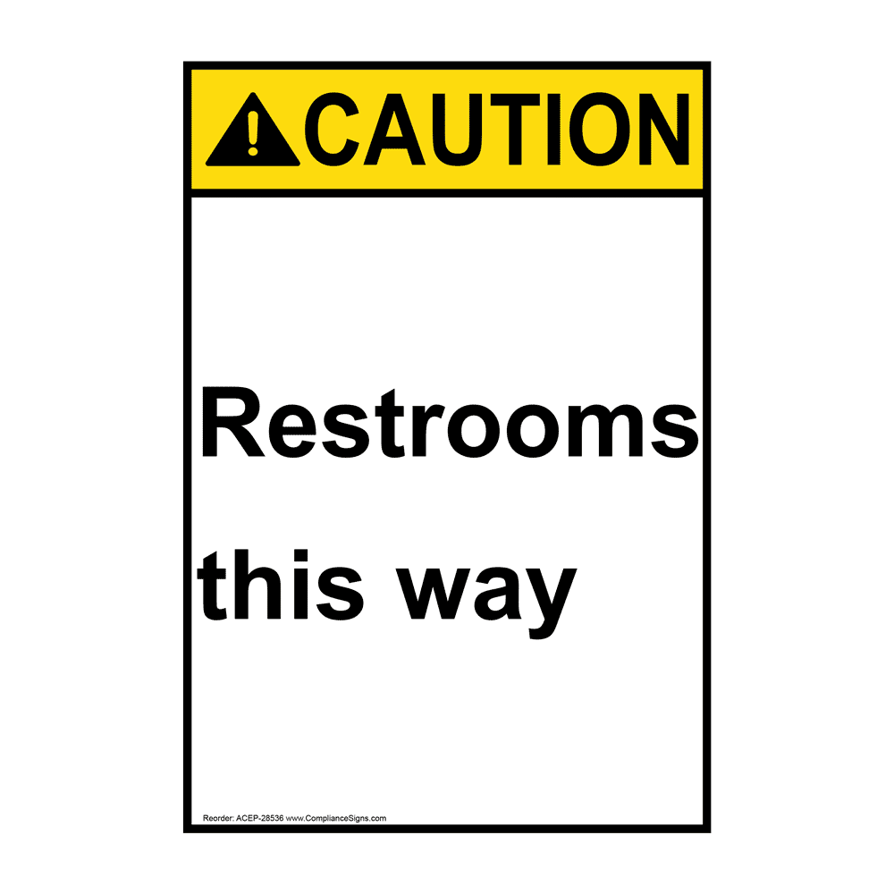 Portrait ANSI CAUTION Restrooms This Way Sign ACEP-28536