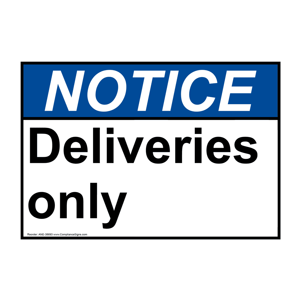 ANSI Deliveries Only Sign ANE-38693