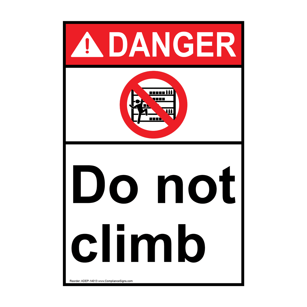 Portrait ANSI DANGER Do Not Climb Sign ADEP-14013 Industrial Notices