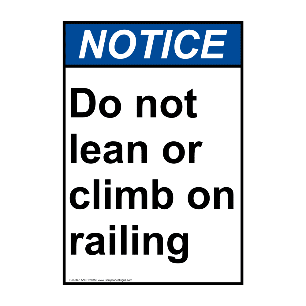 Portrait ANSI Do Not Lean Or Climb On Railing Sign ANEP-28356