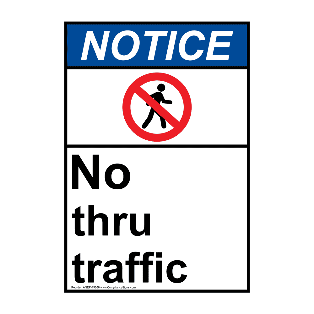 Portrait ANSI NOTICE No Thru Traffic Sign With Symbol ANEP-19866