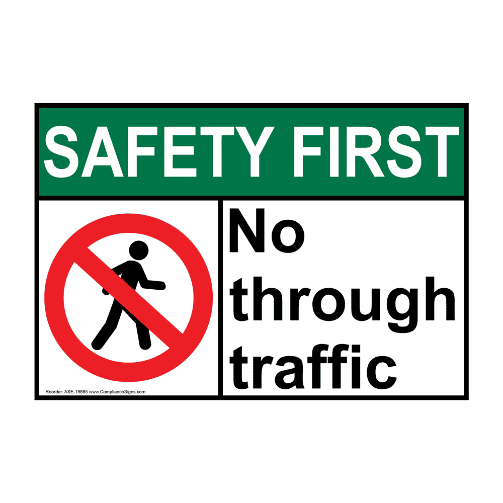 ANSI SAFETY FIRST No Through Traffic Sign With Symbol ASE-19865