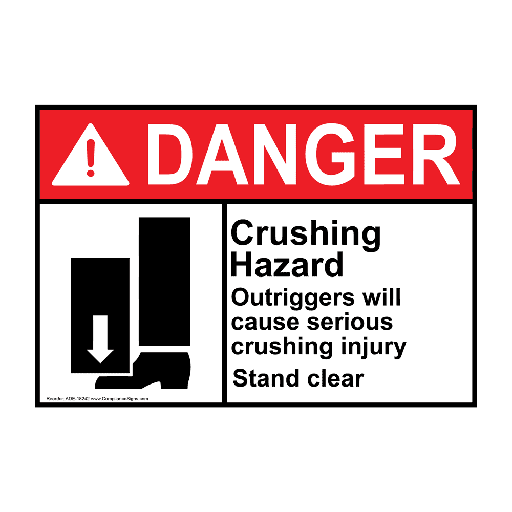 ANSI DANGER Crushing Hazard Outriggers Stand Clear Sign ADE-18242
