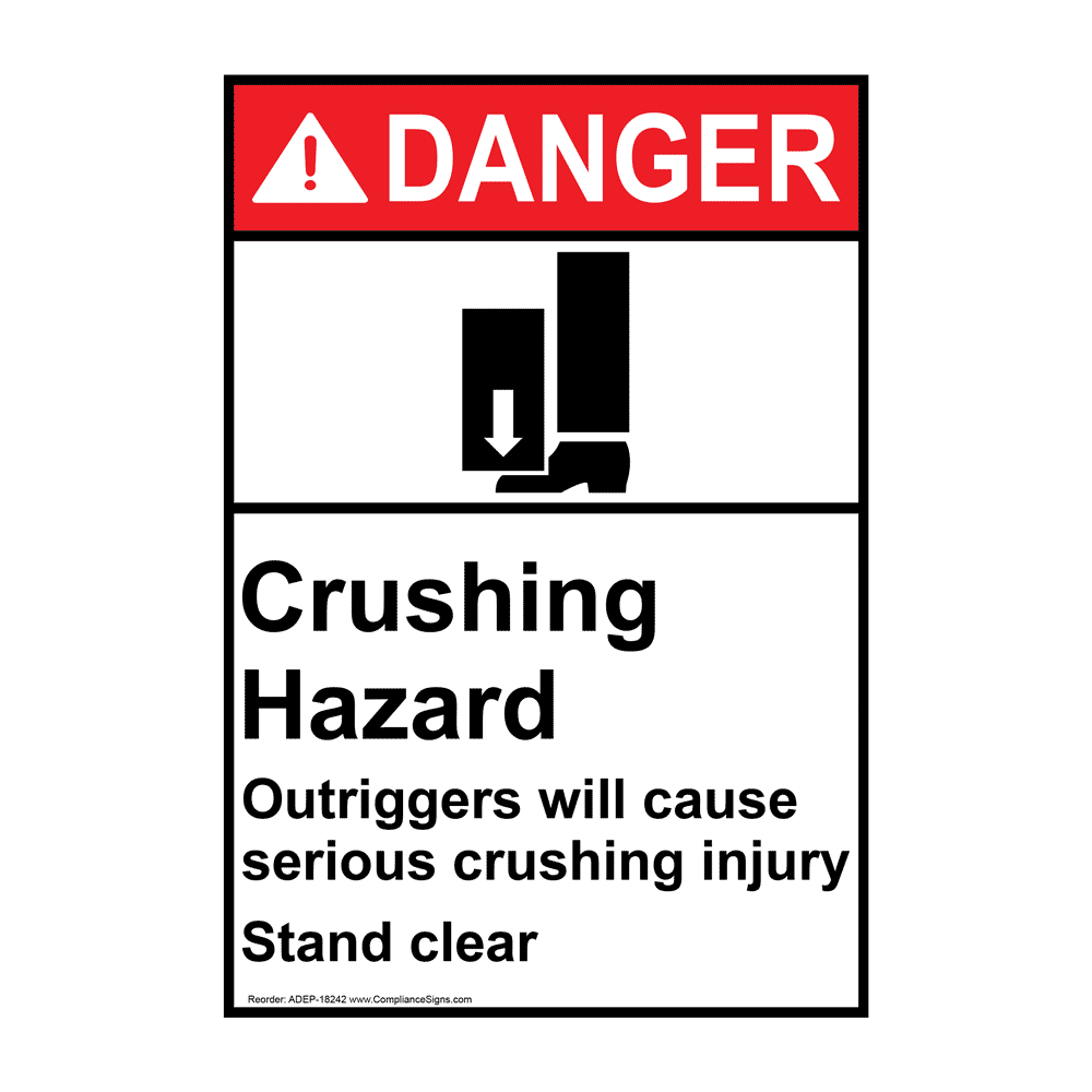 ANSI DANGER Crushing Hazard Outriggers Stand Clear Sign ADE-18242