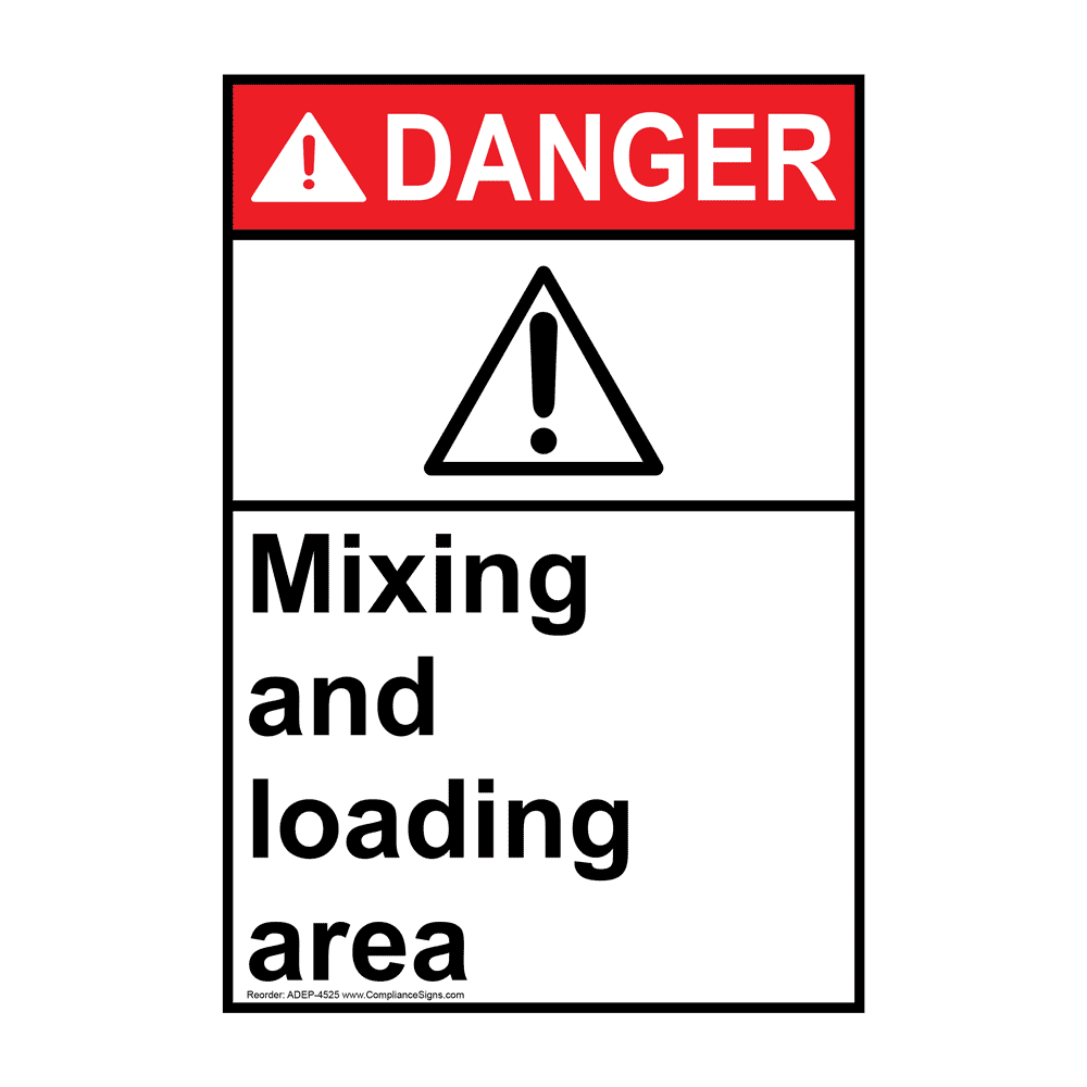 Portrait ANSI DANGER Mixing And Loading Area Sign ADEP-4525 Transportation
