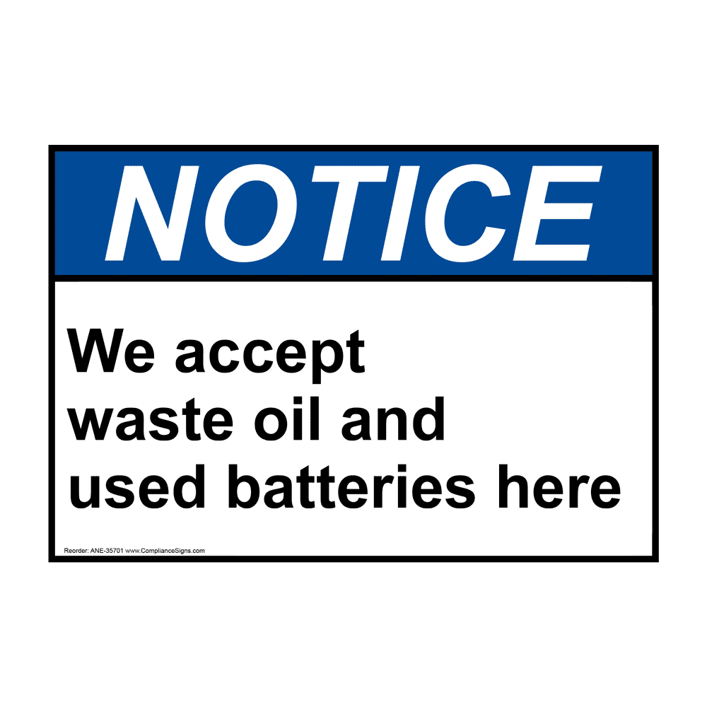 ANSI We Accept Waste Oil And Used Batteries Here Sign ANE 35701