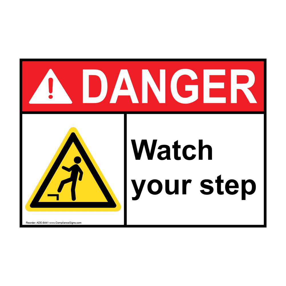 ANSI DANGER Watch Your Step Sign ADE-6441 Industrial Notices