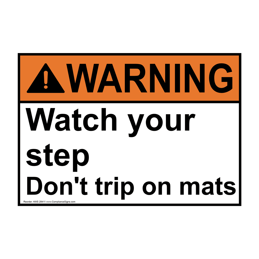 ANSI Watch Your Step Don't Trip On Mats Sign AWE-28411