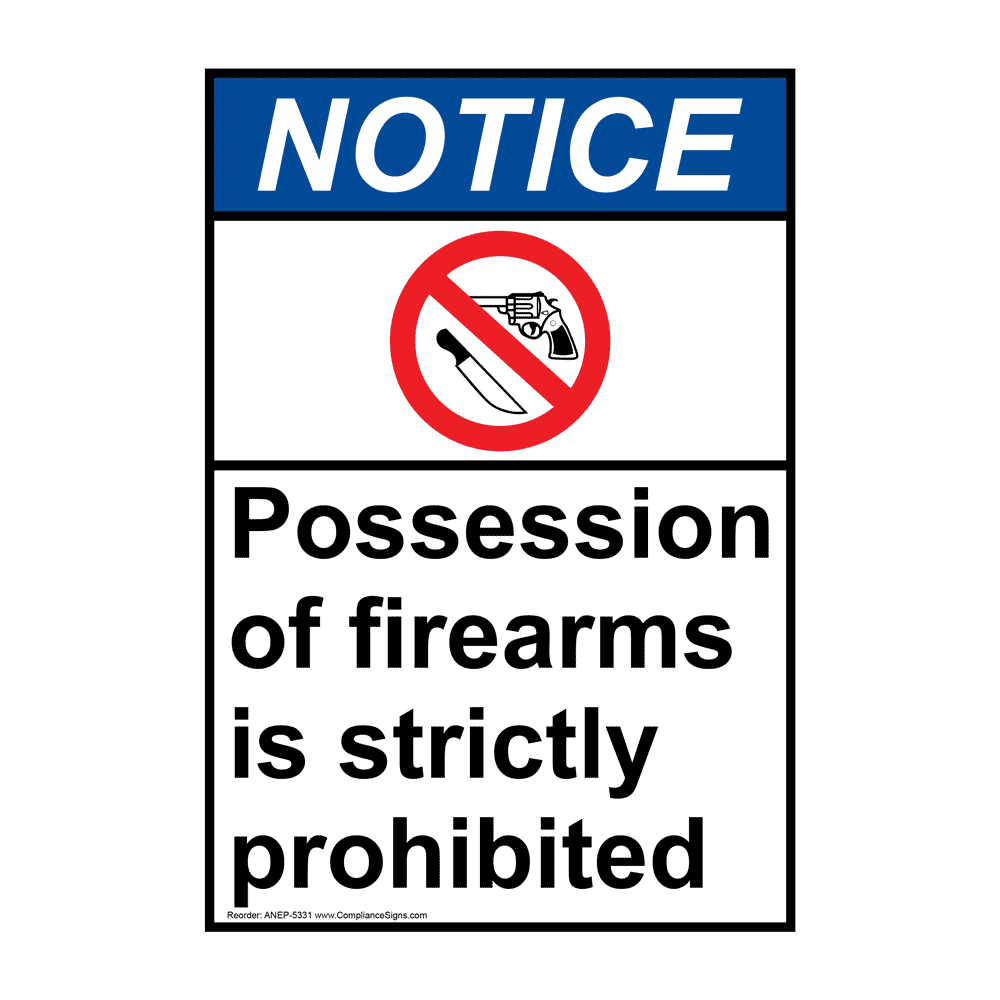 Portrait ANSI NOTICE Possession Of Firearms Is Prohibited Sign ANEP-5331