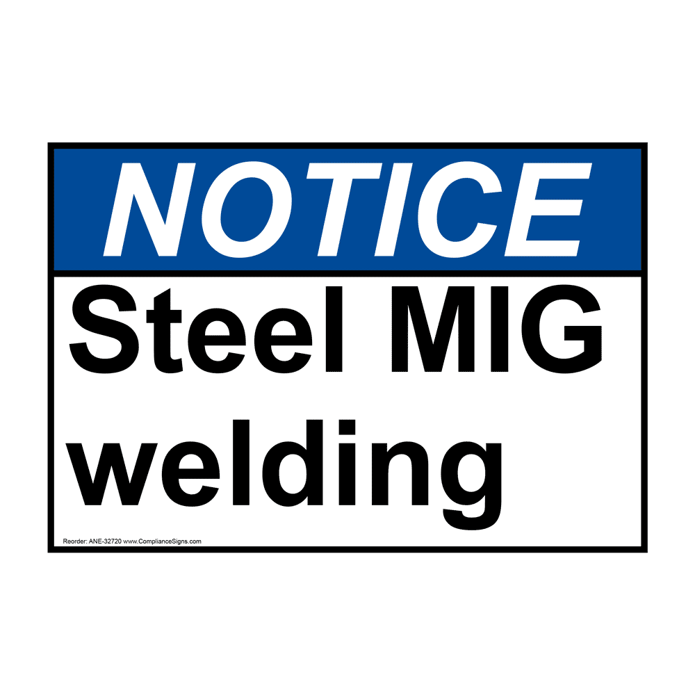 ANSI Steel Mig Welding Sign ANE-32720