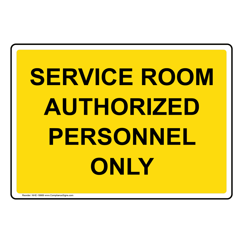 Service Room Authorized Personnel Only Sign NHE-19989