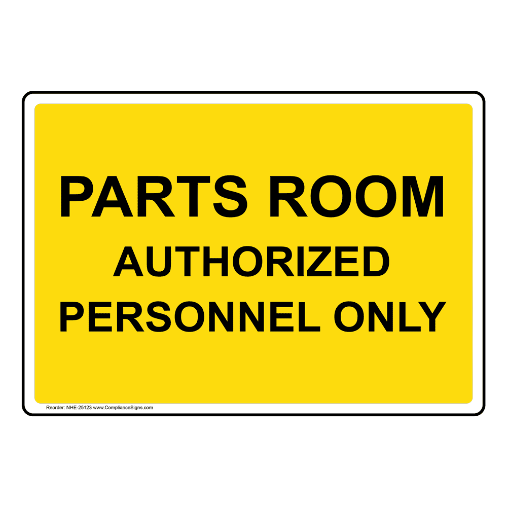 Parts Room Authorized Personnel Only Sign NHE-25123
