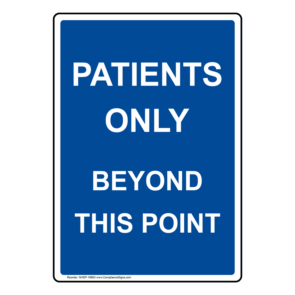Patients Only Beyond This Point Sign NHE-19993
