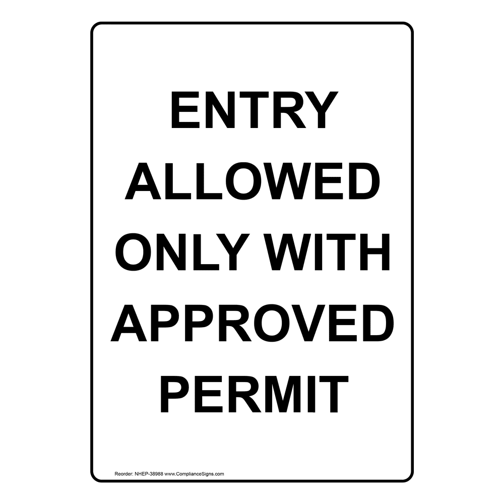 Entry Allowed Only With Approved Permit Sign NHE-38988